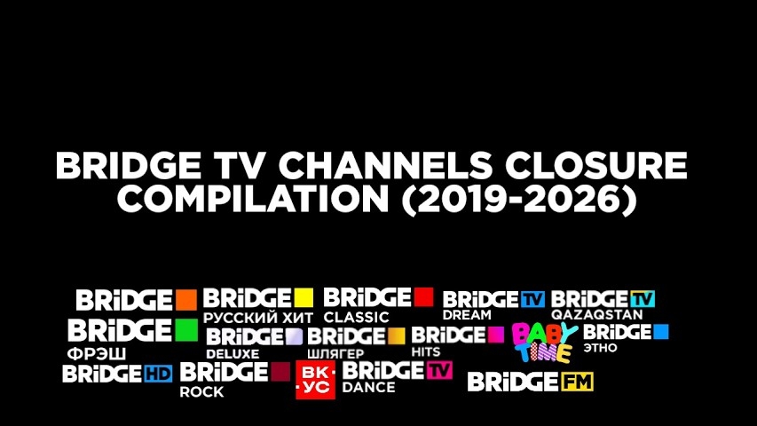 Bridge TV Channels Closure Compilation (2019-2026)
