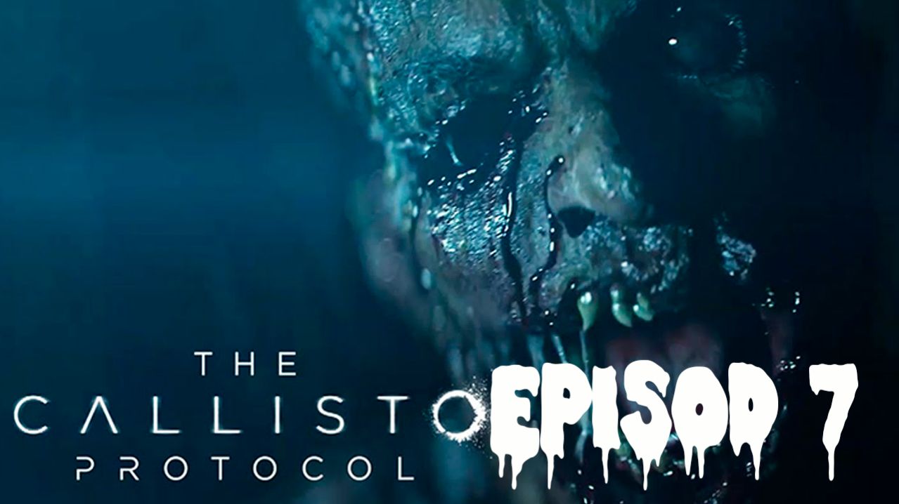 Прохождение игры - The Callisto Protocol (без комментариев)