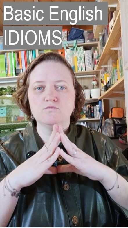 Basic English IDIOMS #  81-89