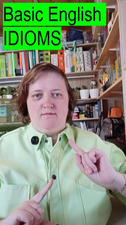 Basic English IDIOMS #  50-59