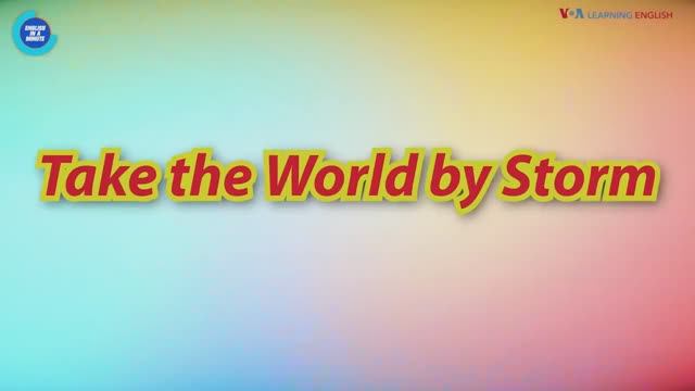 take the world by storm