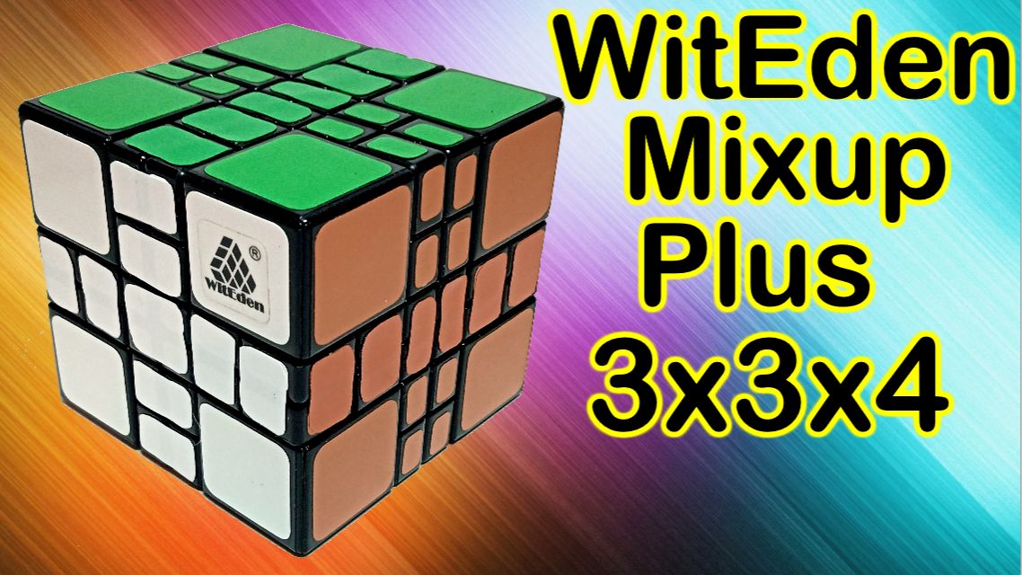 Как собрать куб WitEden Mixup Plus 3x3x4, How to solve cube 3х3х4