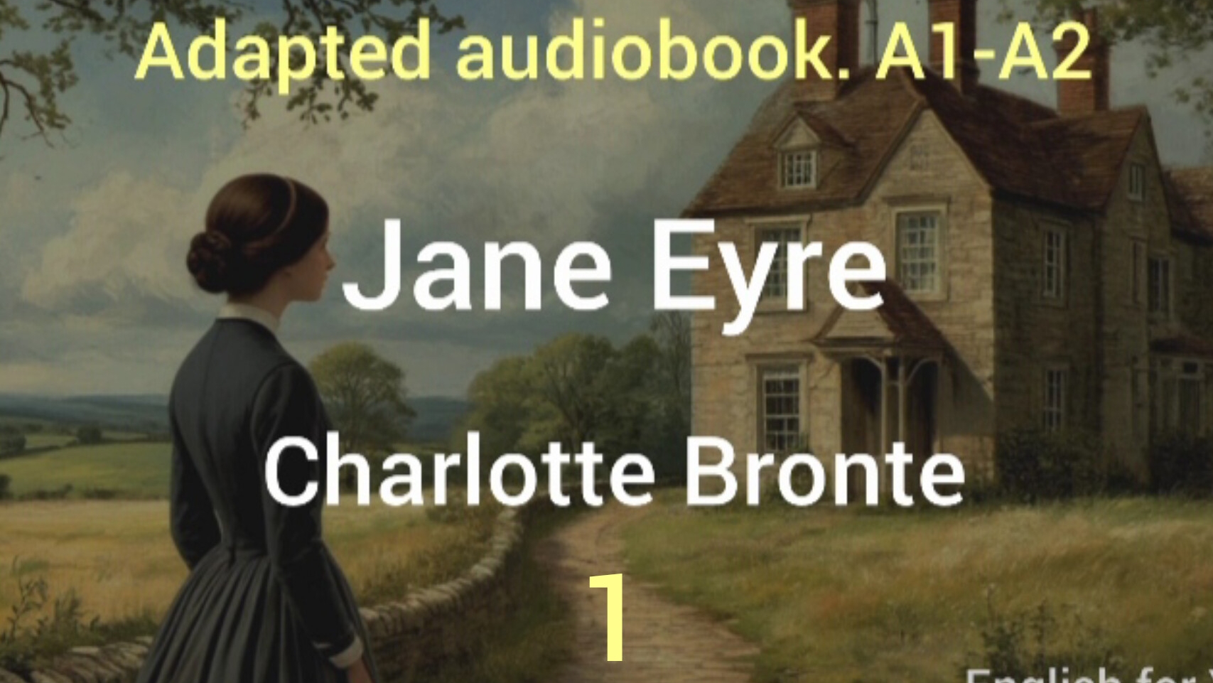 Chapter 1. Jane Eyre, Charlotte Bronte. Retold by Florence Bell. Adapted  audiobook. Level. A1-A2.