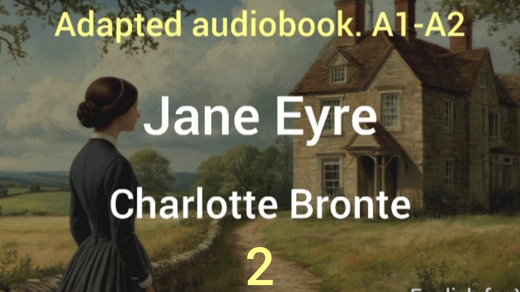 Chapter 2. Jane Eyre, Charlotte Bronte. Retold by Florence Bell. Adapted  audiobook. Level. A1-A2.