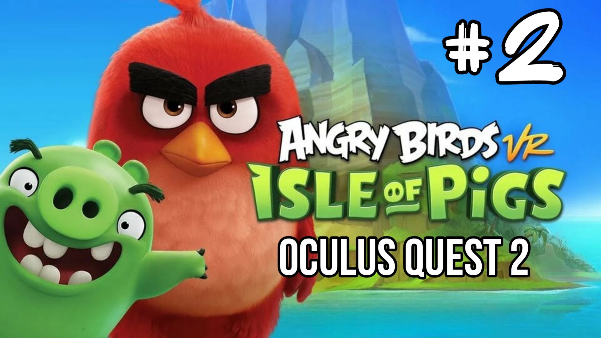 Angry Birds VR Isle of Pigs #2