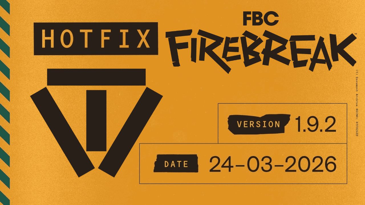 Hotfix v1.9.2 🔻Open House🔻Обновление FBC Firebreak [ 7 ]