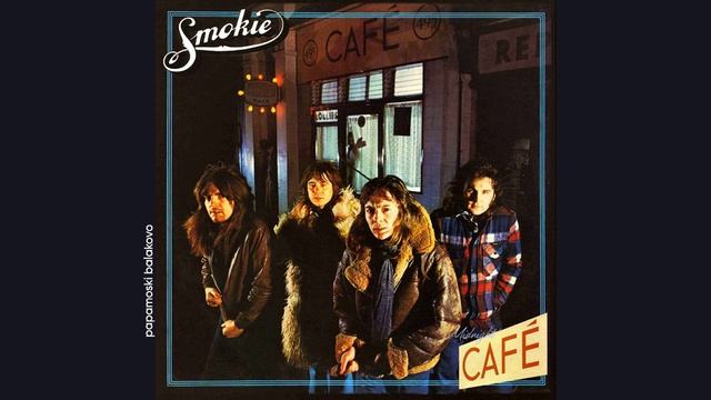 Smokie - Poor Lady (Midnight Baby), 1976 Midnight Café (papamoski balakovo)