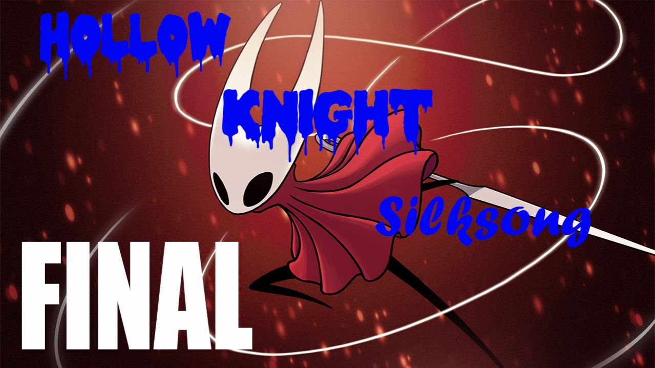 Прохождение игры - Hollow Knight Silksong (без комментариев)