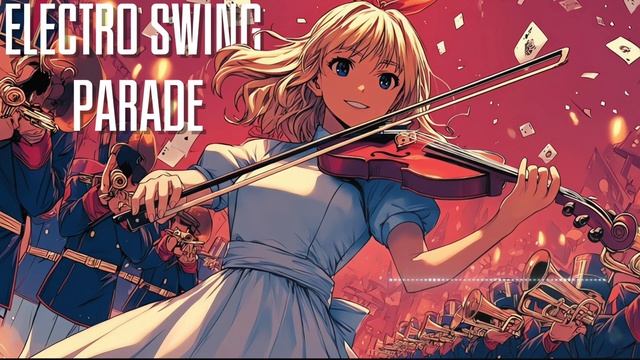 Alice in the Electro Swing Parade – Wonderland Prelude