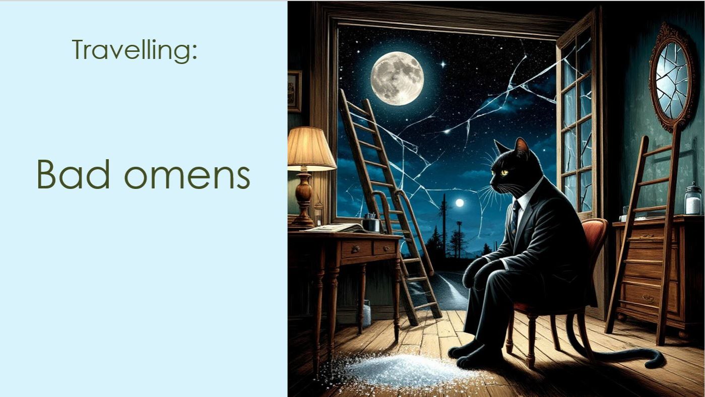 Story # 291 : Travelling : Bad omens