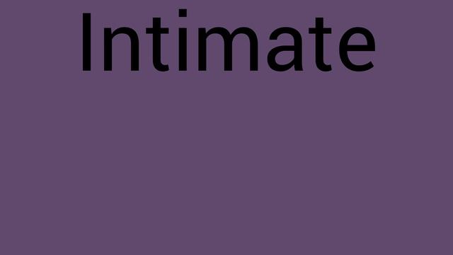 Как ты прочитаешь слово Intimate?