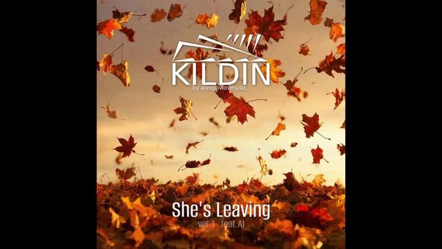 Kildin - She's Leaving_ver.1 (2026)