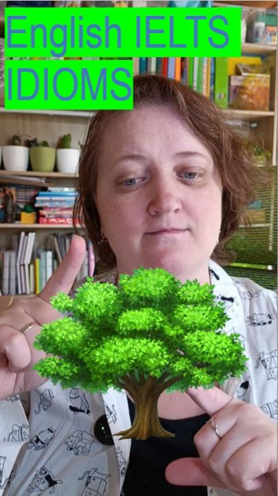 TREE IELTS ENGLISH IDIOMS
