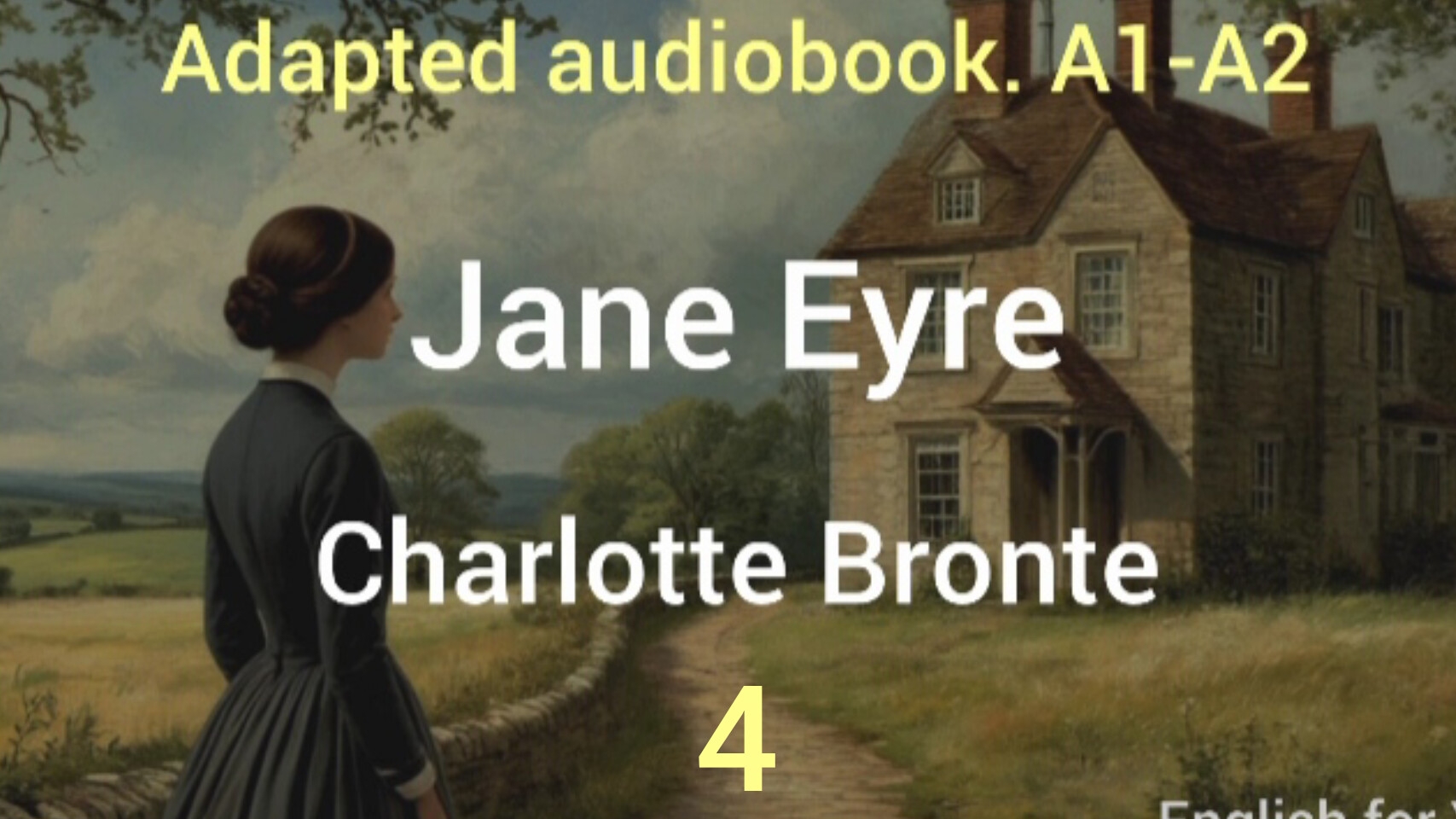 Chapter 4. Jane Eyre, Charlotte Bronte. Retold by Florence Bell. Adapted  audiobook. Level. A1-A2.