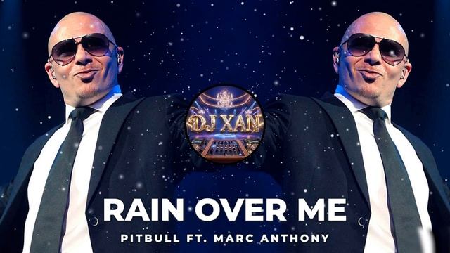 𝓟𝓲𝓽𝓫𝓾𝓵𝓵 - 𝓡𝓪𝓲𝓷 𝓞𝓿𝓮𝓻 𝓜𝓮 (𝓻𝓮𝓶𝓲𝔁) 𝓫𝔂 𝓓𝓙 𝓧𝓐𝓝