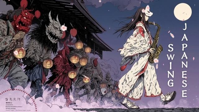 Hyakki Yagyō – Yokai Swing Parade _ Dark Japanese-和的電響爵律