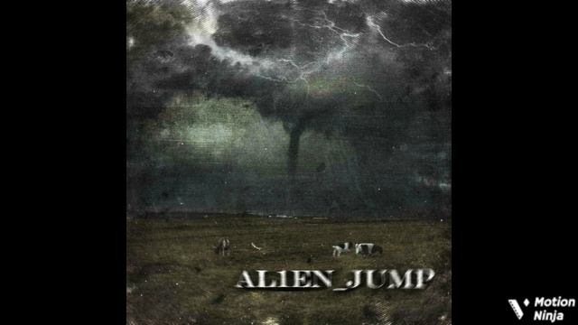 NXXKZ –AL1EN_JUMP (ULTRA SLOWED)