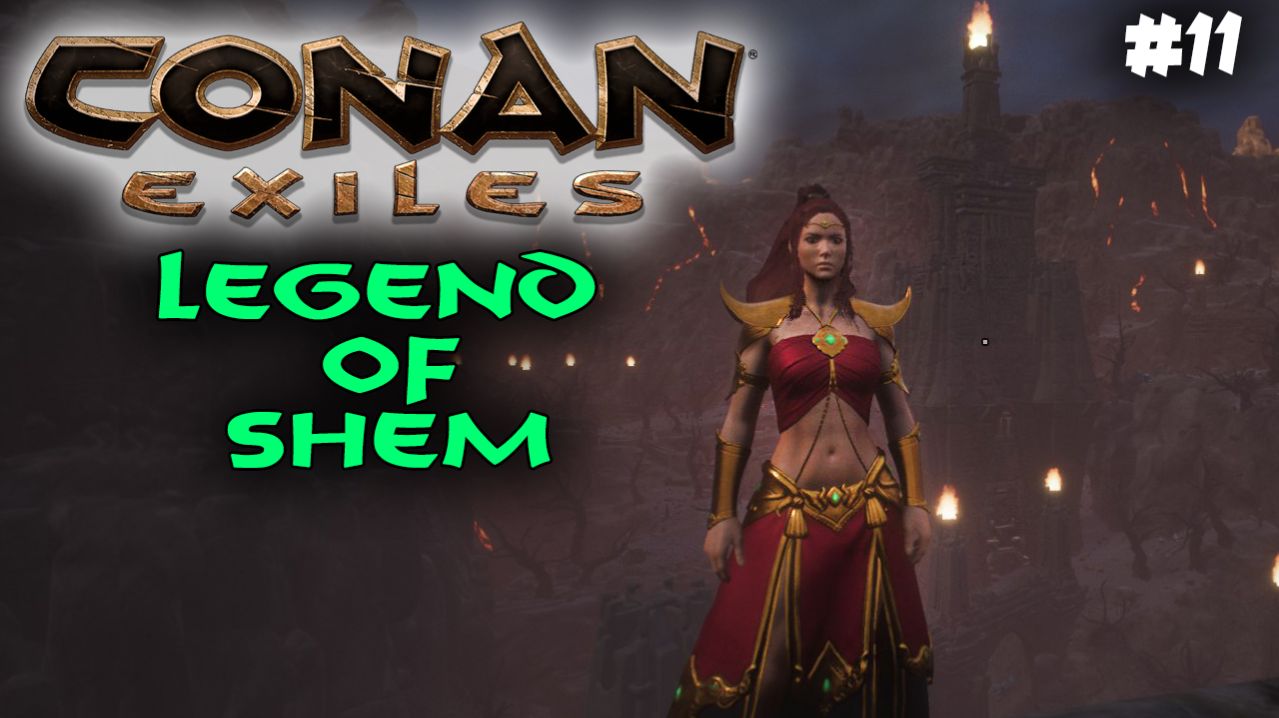Conan Exiles, Legend of Shem #11✌