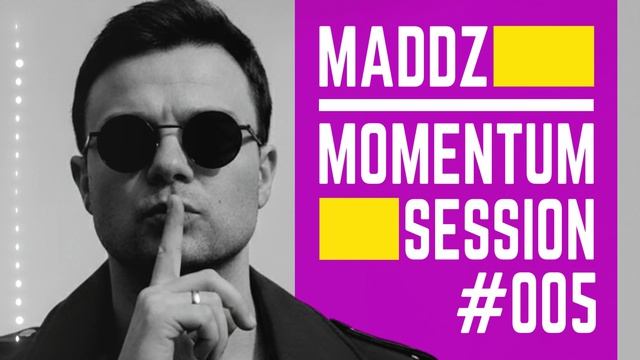 Maddz - Momentum Session #005 / Танцевальная музыка 🎧🔥