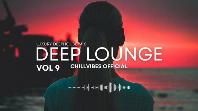 Deep Lounge Vol 9