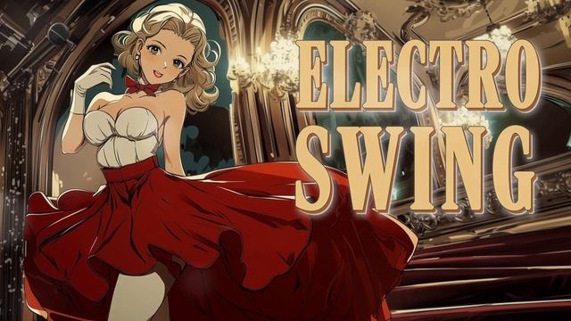 Electro Swing Vocal Mix -Tin-Type Shadow- _ Workout＆Dance Background Music Upbeat
