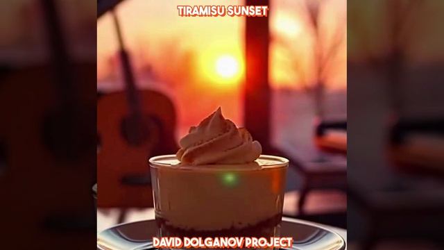 Tiramisu_Sunset  David Dolganov project