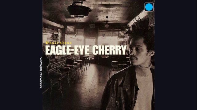 Eagle-Eye Cherry - Shooting Up In Vain, 1997 Desireless (papamoski balakovo)