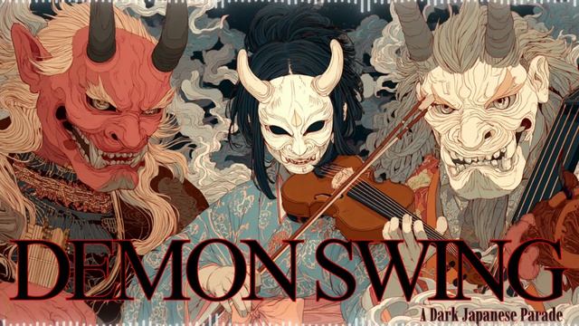 DEMON SWING – A Dark Japanese Parade
