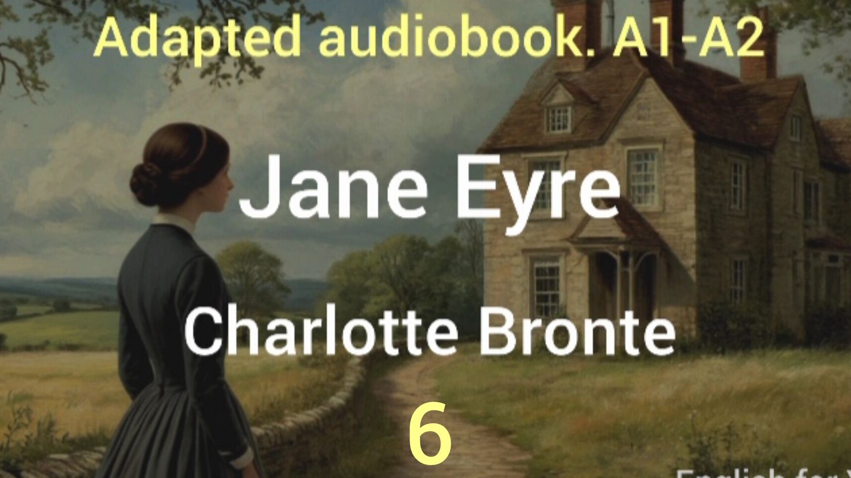 Chapter 6. Jane Eyre, Charlotte Bronte. Retold by Florence Bell. Adapted  audiobook. Level. A1-A2.