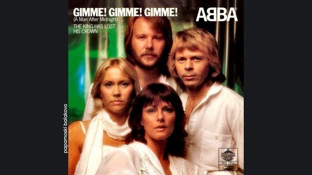 ABBA - Gimme! Gimme! Gimme!, 1979 Gimme! Gimme! Gimme! (papamoski balakovo)