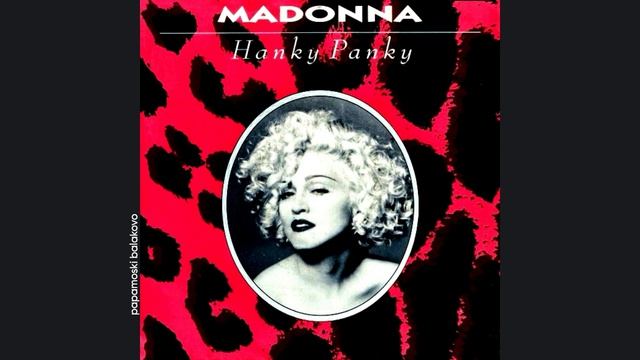 Madonna - Hanky Panky, 1990 Hanky Panky (papamoski balakovo)