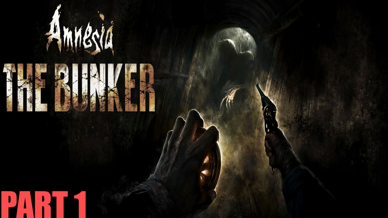 Прохождение игры - Amnesia The Bunker (без комментариев)
