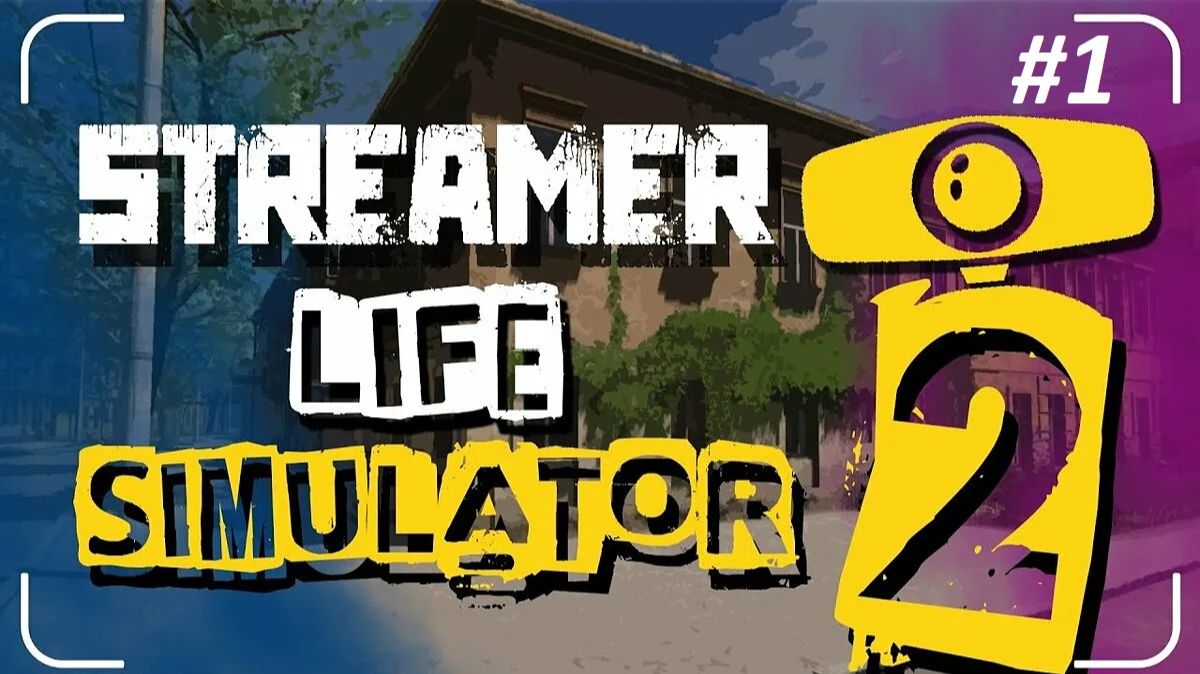 Streamer Life Simulator 2 Первые шаги к успеху!
