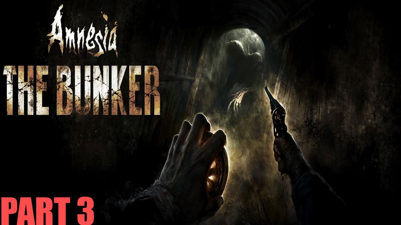 Прохождение игры - Amnesia The Bunker (без комментариев)