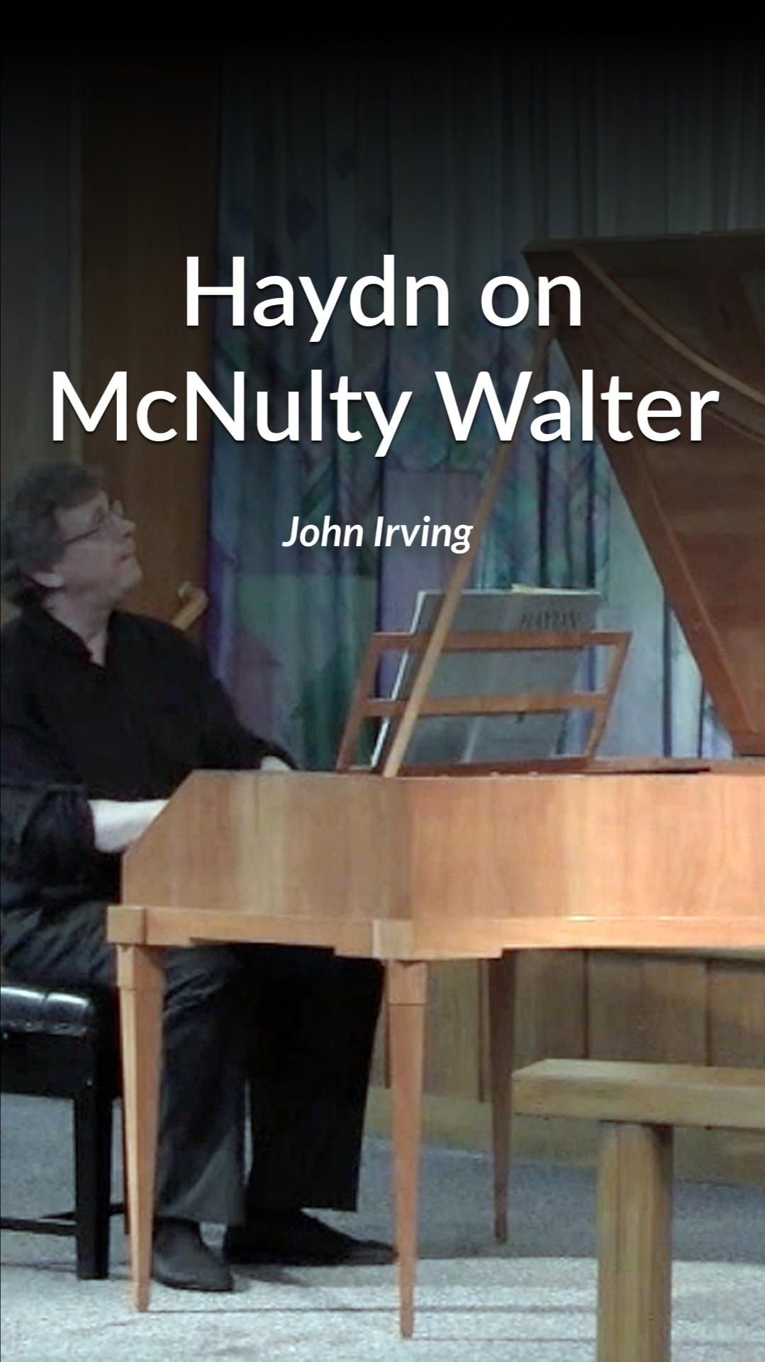 🎹 Рояль Вальтера (копия МакНалти) — Гайдн: Соната Hob. XVI:49 (Джон Ирвинг)