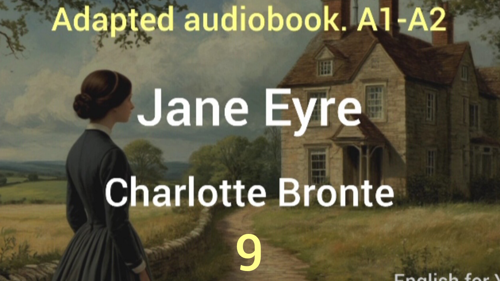 Chapter 9. Jane Eyre, Charlotte Bronte. Retold by Florence Bell. Adapted  audiobook. Level. A1-A2.