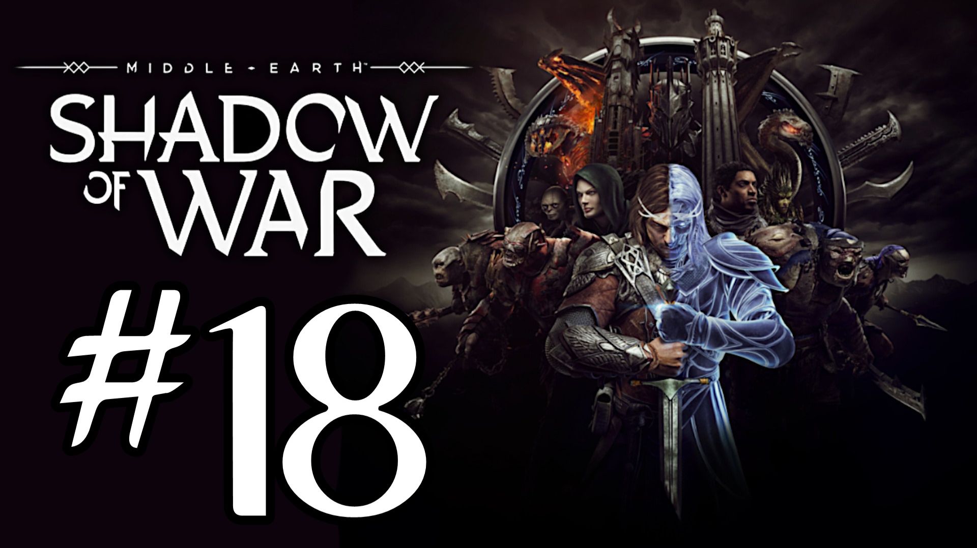 Middle-earth: Shadow of War. Прохождение. #18
