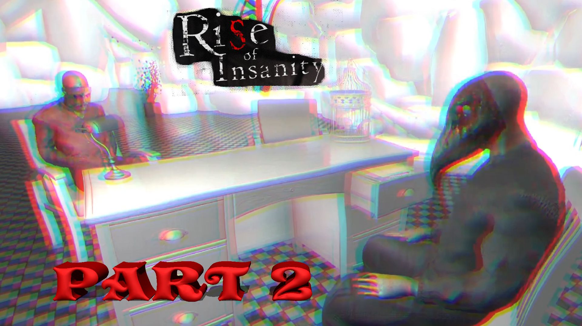 Rise of Insanity ►ЧАСТЬ 2 | КОГДА ДИС ПУГАЕТ БОЛЬШЕ, ЧЕМ ИГРА #2