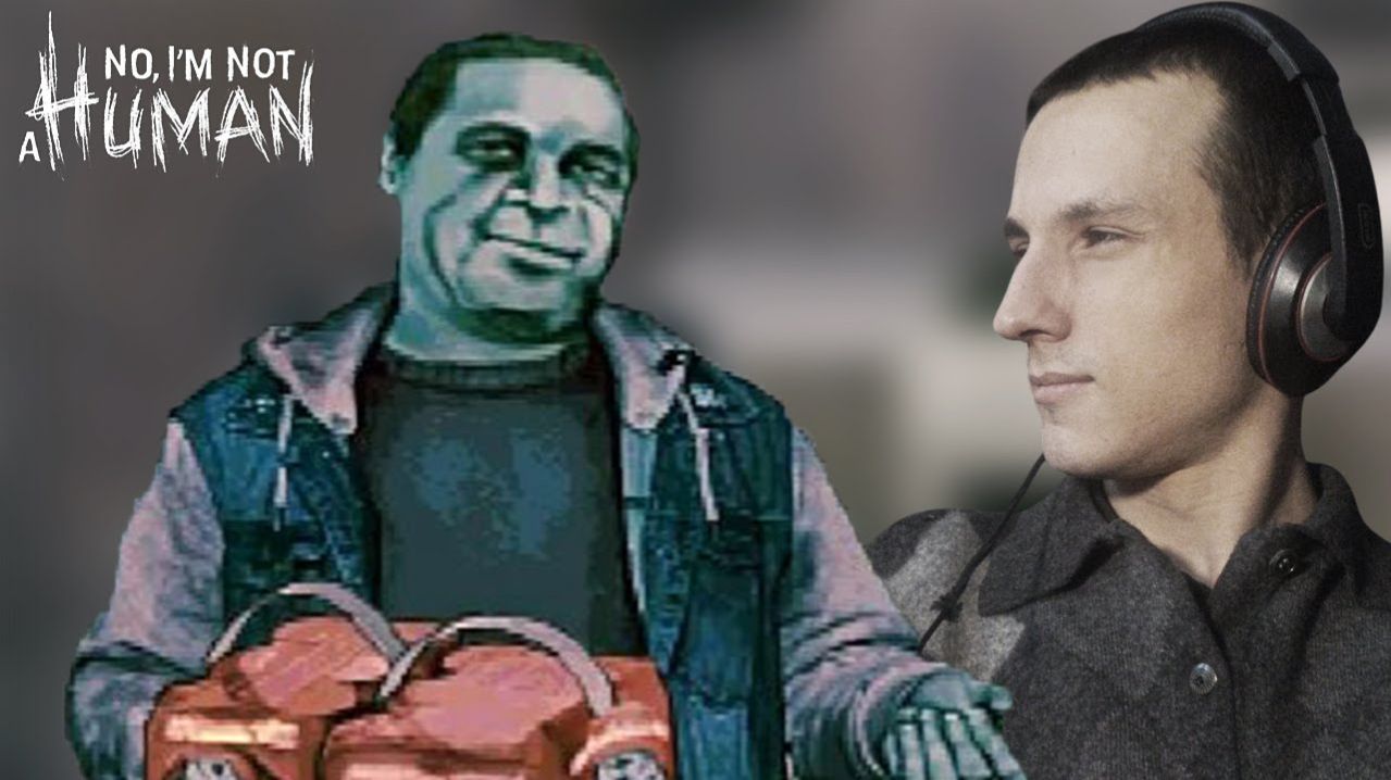 ПОДОЗРИТЕЛЬНЫЕ ГОСТИ ► No, I'm not a Human