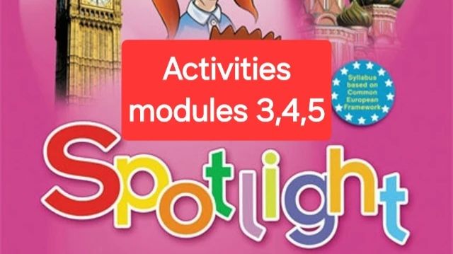 Spotlight 2 (Спотлайт 2), Учебник часть 2, Activities, стр. 58-60.