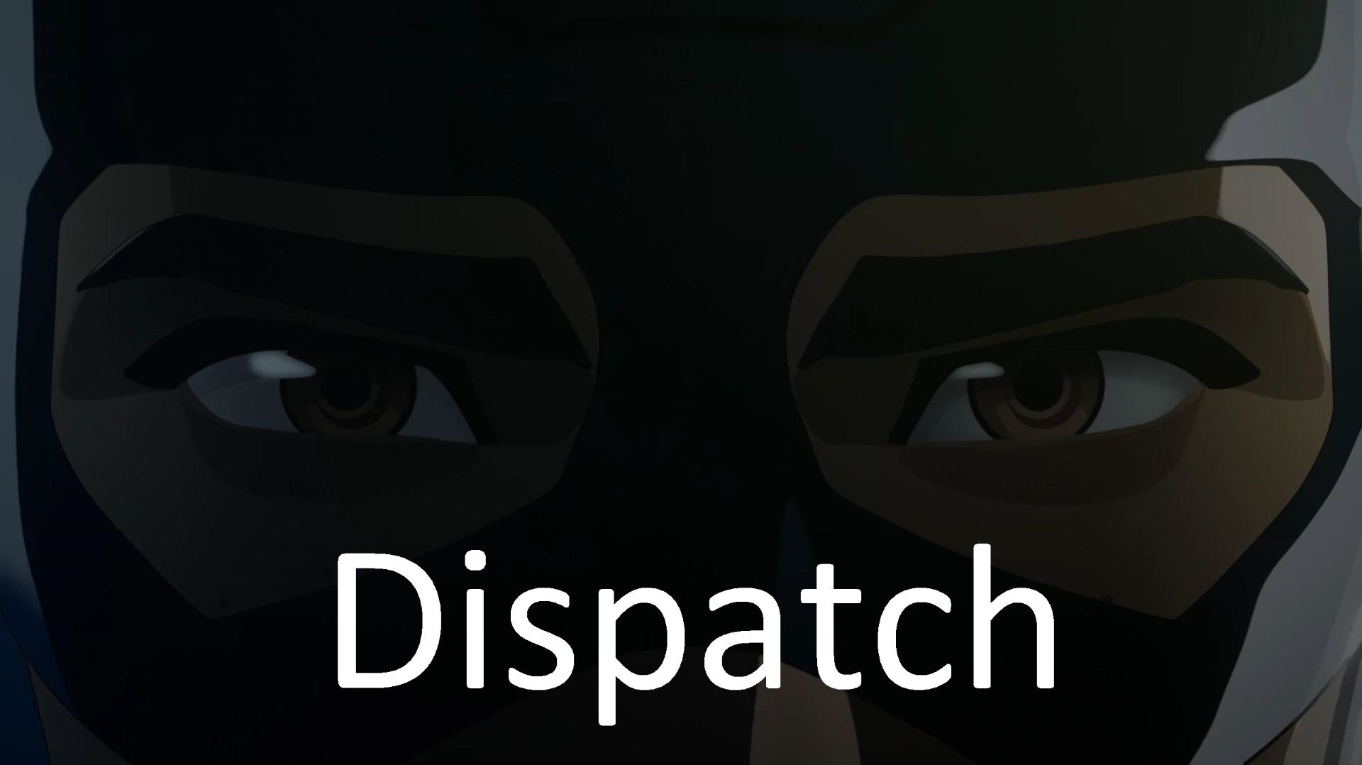 Dispatch. Часть 5. Переговоры не удались.