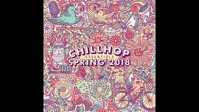 Chillhop Essentials - Spring 2018