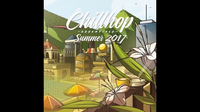 Chillhop Essentials - Summer 2017