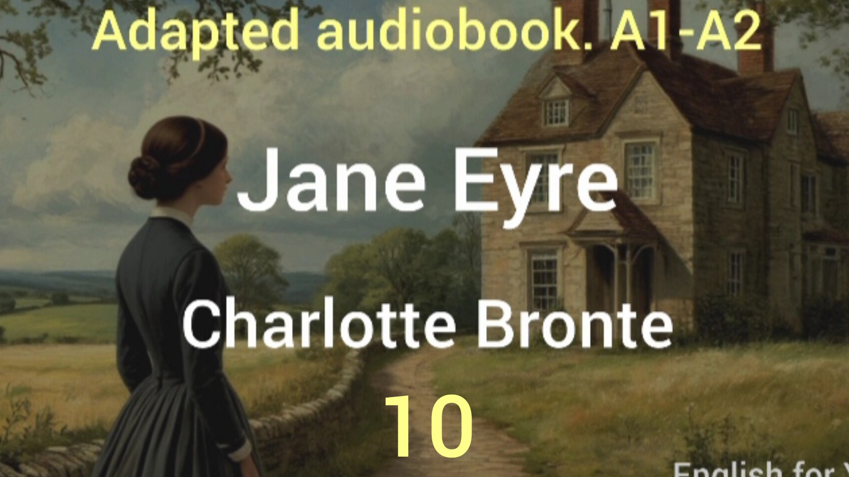 Chapter 10. Jane Eyre, Charlotte Bronte. Retold by Florence Bell. Adapted  audiobook. Level. A1-A2.