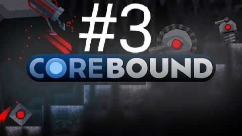 ВРАГИ СТАНОВЯТСЯ СИЛЬНЕЕ! |Corebound|Прохождение #3