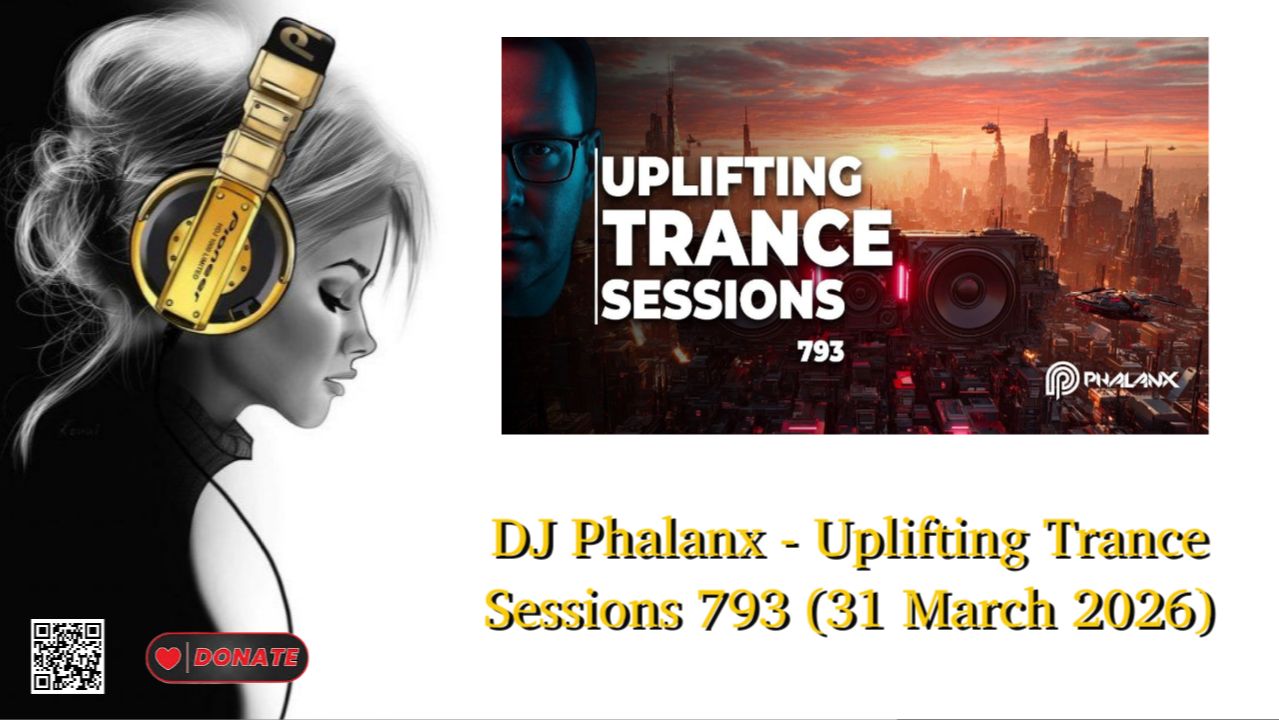 DJ Phalanx - Uplifting Trance Sessions 793 (31 March 2026)