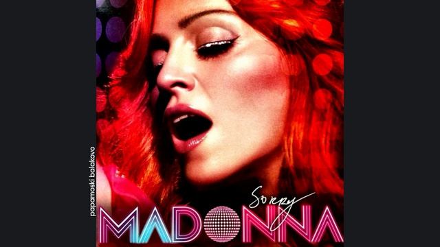 Madonna - Sorry, 2006 Sorry (papamoski balakovo)