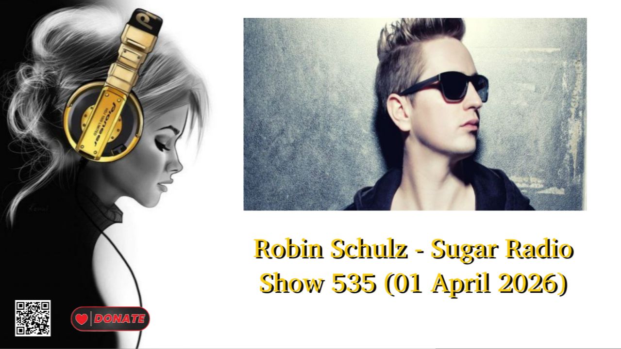 Robin Schulz - Sugar Radio Show 535 (01 April 2026)