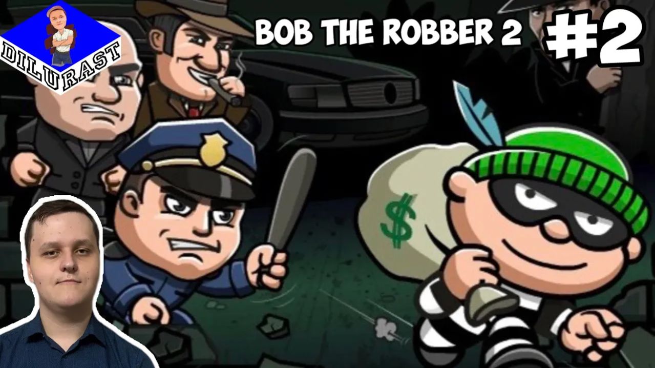 ВЕСЁЛОЕ ПРОХОЖДЕНИЕ! ► Bob the Robber 2 #2
