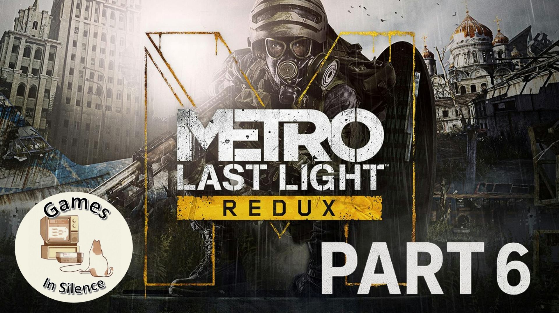 Metro Last Light Redux - Part 6 | Hot Pursuit | Full Walkthrough Ru